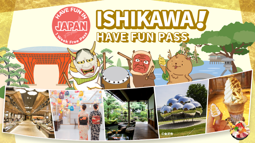 【Have Fun in Ishikawa Pass 1 Week Free Pass】 Facility List